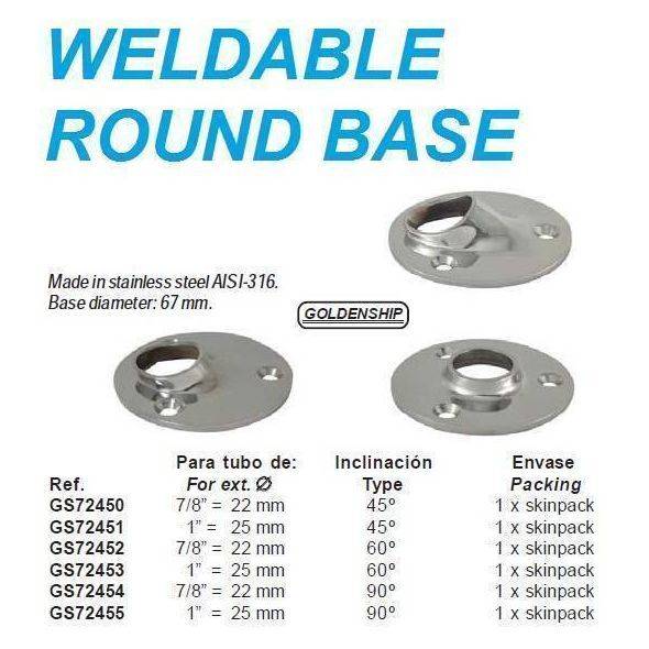 60o WELDABLE ROUND BASE 1" - Price: €12,00